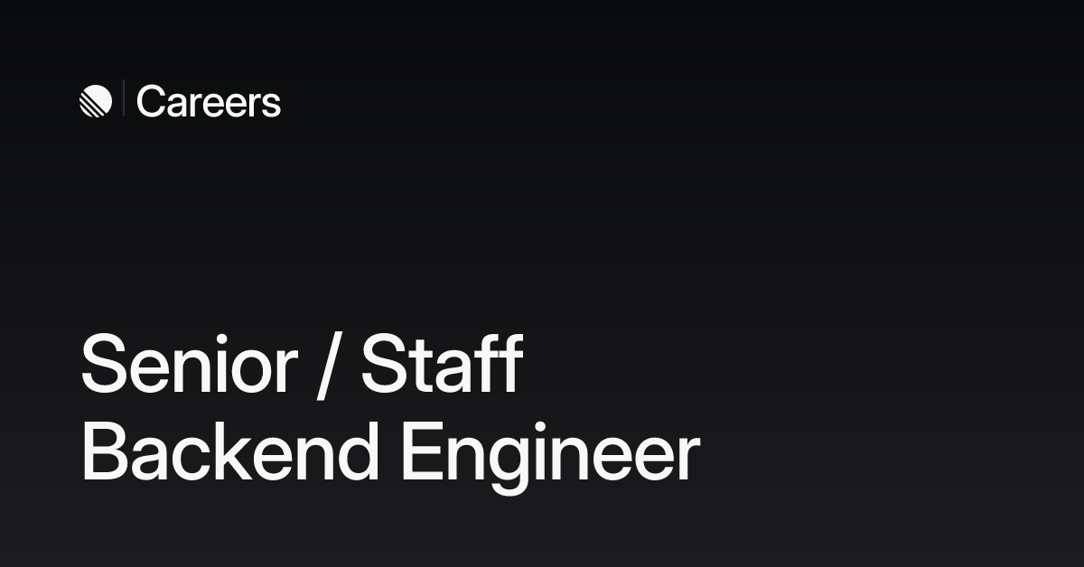 Senior / Staff Backend Engineer - Linear Careers