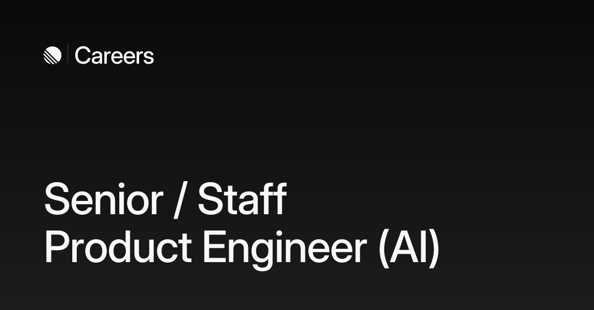 Senior / Staff Product Engineer (AI) - Linear Careers