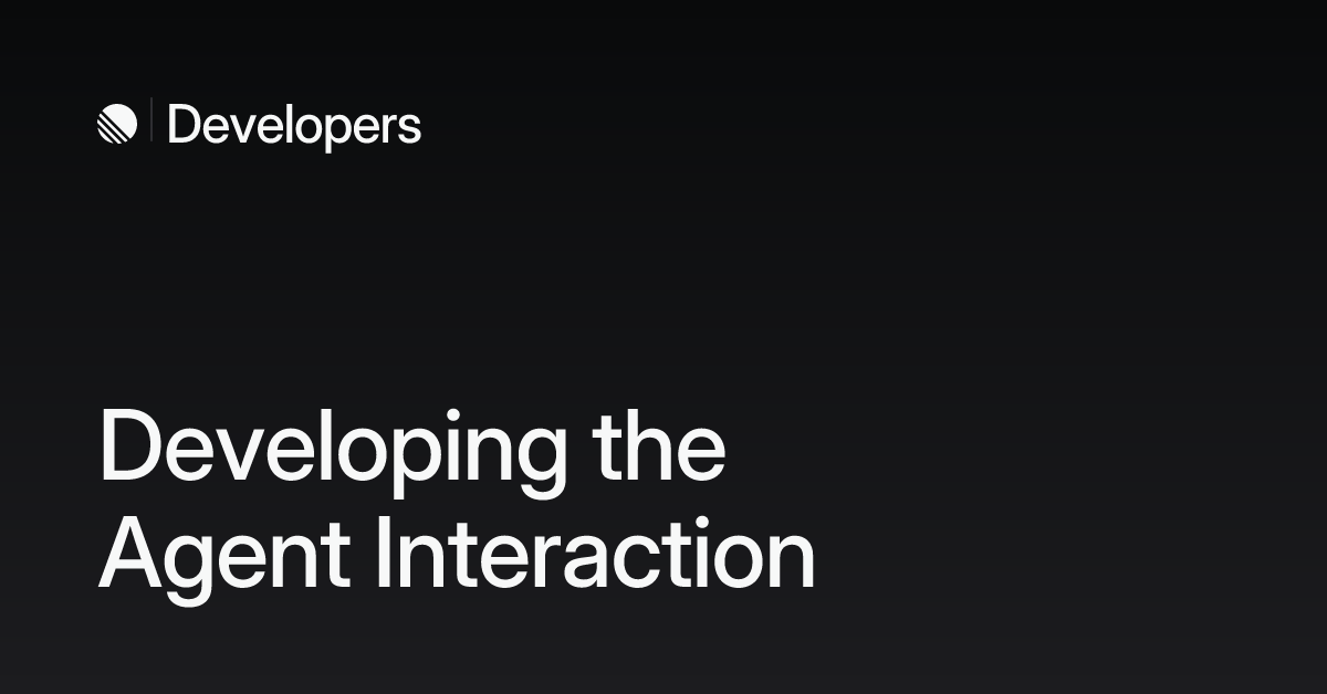 Developing the Agent Interaction – Linear Developers