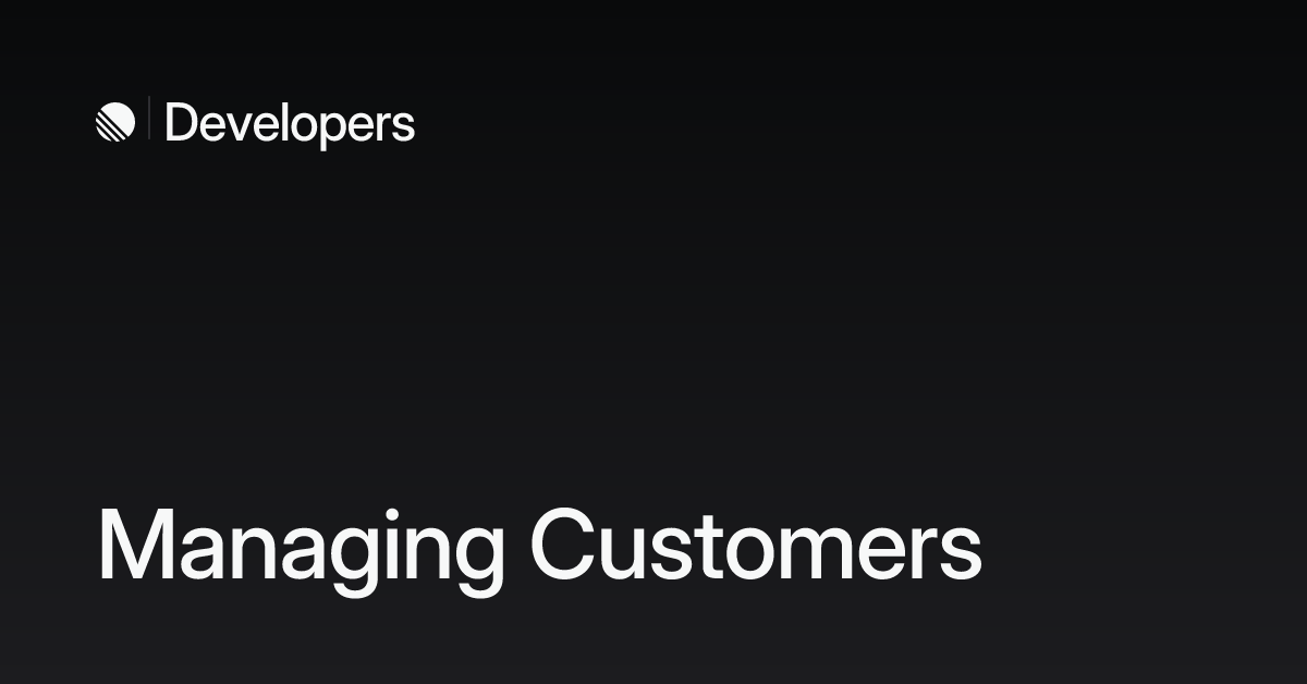 Managing Customers – Linear Developers