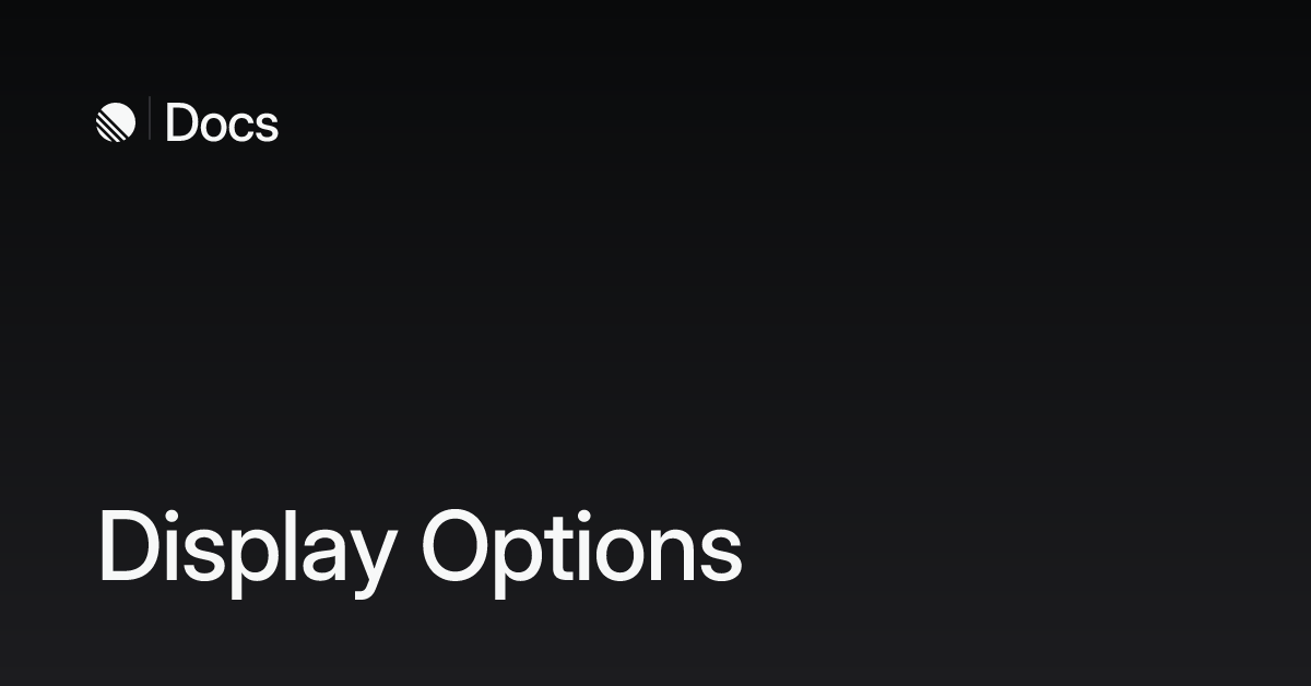Display Options – Linear Docs