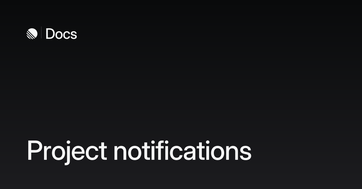 Project notifications – Linear Docs