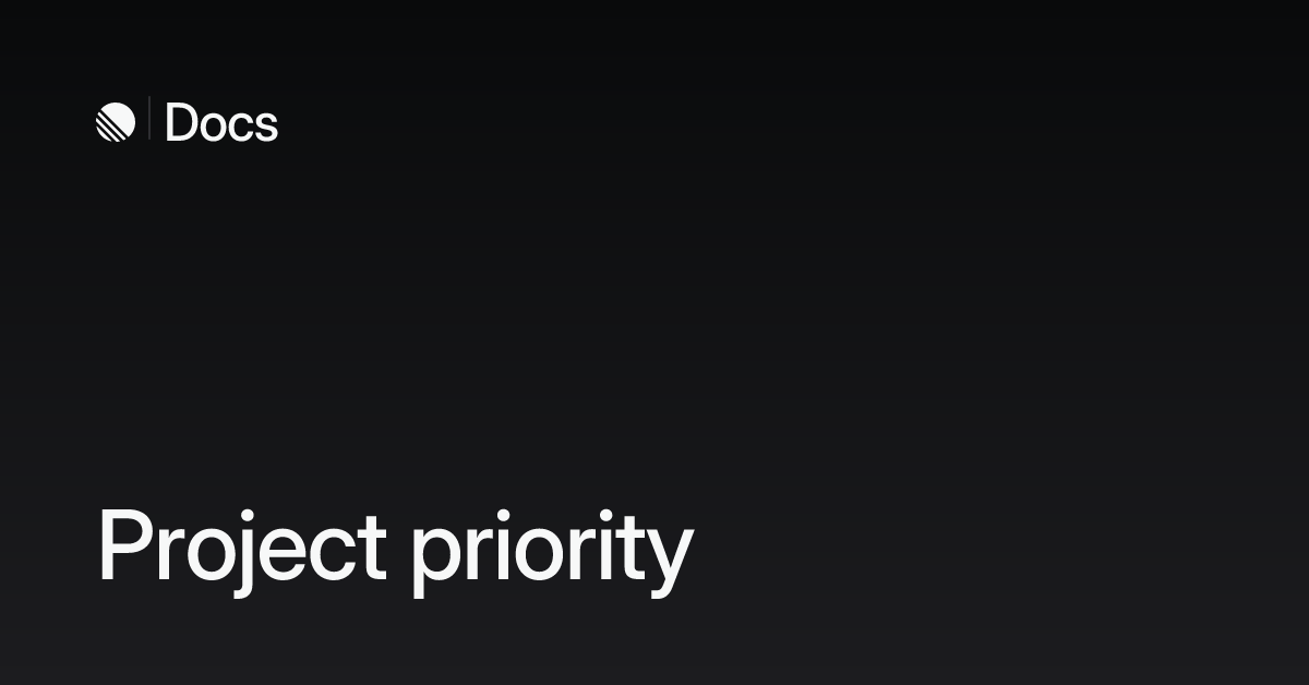 Project priority – Linear Docs