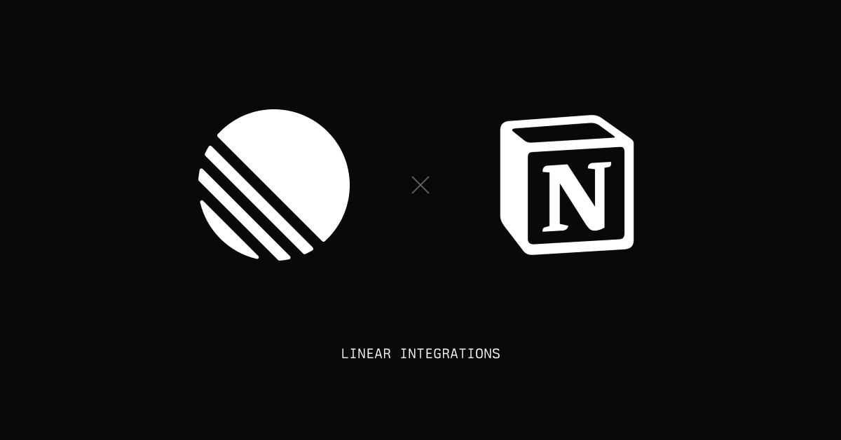 Notion Integration – Linear Notion Integration – Linear