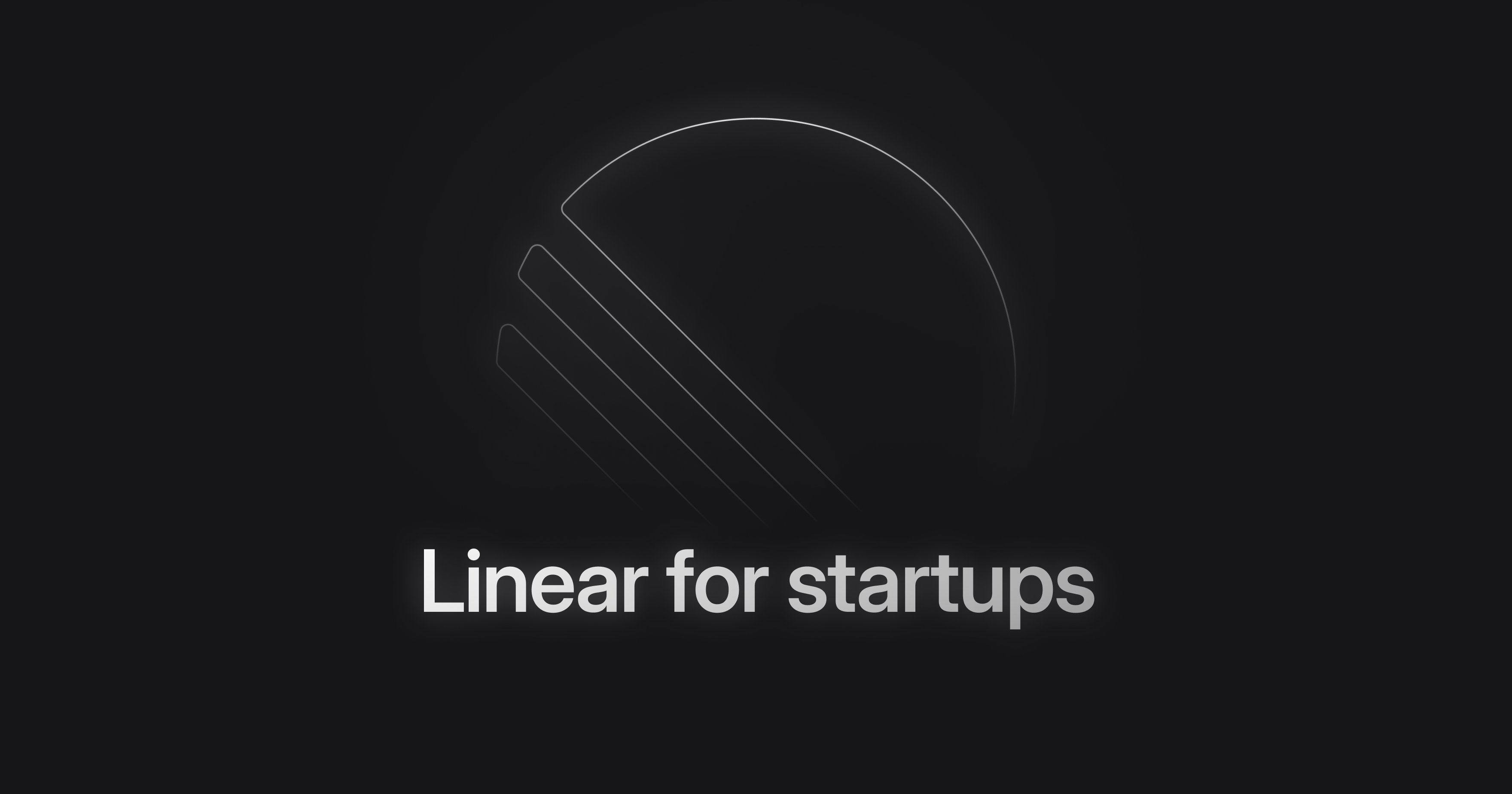 Linear for Startups – Linear